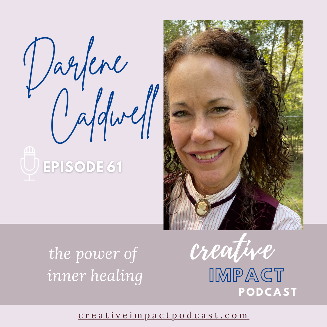 Episode 61: Darlene Caldwell - Creative Impact Podcast